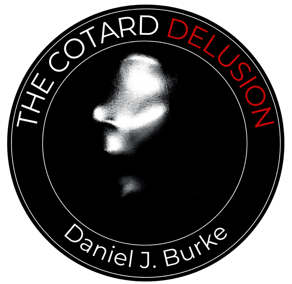 The Cotard Delusion by Author Daniel J. Burke - The Cotard Delusion ...
